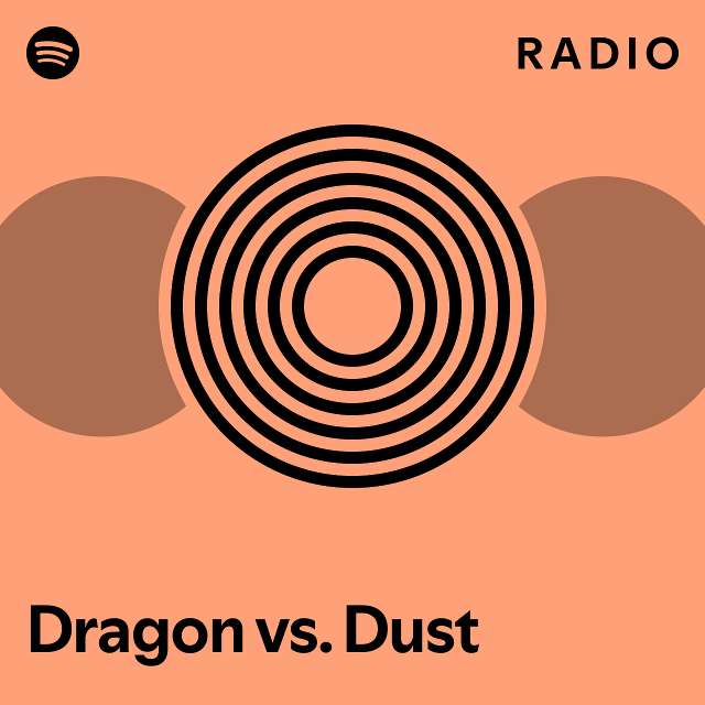 Dragon vs. Dust Radio - playlist by Spotify | Spotify