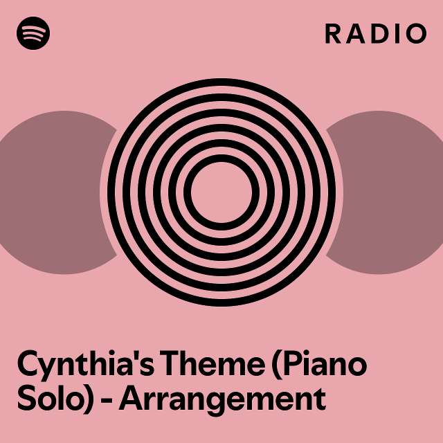 Cynthia's Theme (Piano Solo) - Arrangement Radio - playlist by Spotify ...