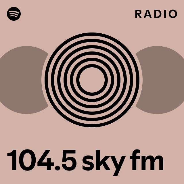 104.5 sky fm Radio - playlist by Spotify | Spotify