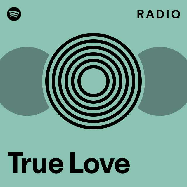 True Love Radio - playlist by Spotify | Spotify