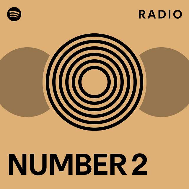 Number 2 Radio - playlist by Spotify | Spotify
