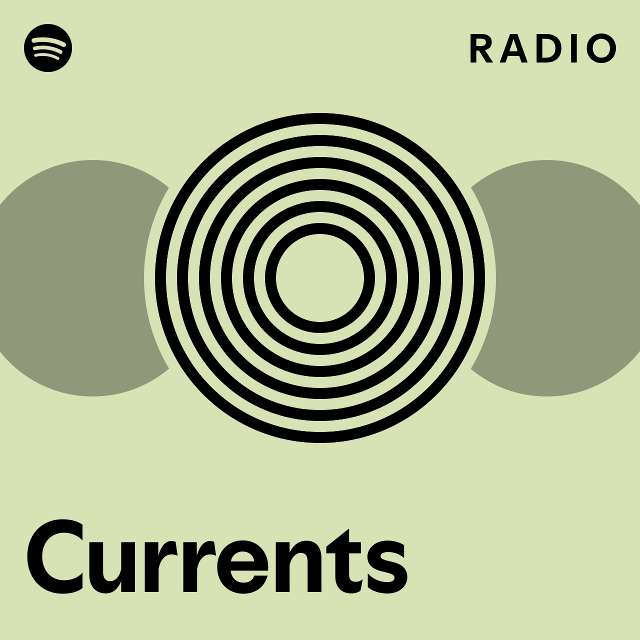 Currents Radio - playlist by Spotify | Spotify