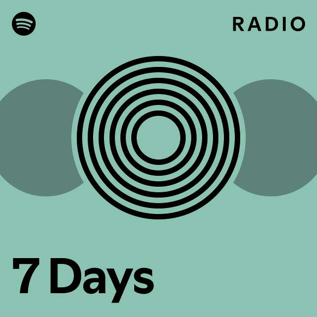 7 Days Radio - playlist by Spotify | Spotify