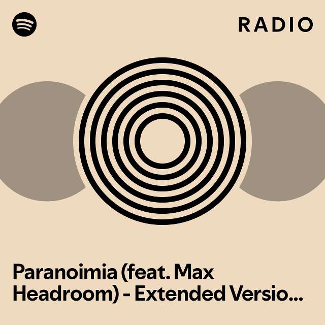 Paranoimia (feat. Max Headroom) - Extended Version; 2017 Remaster Radio ...