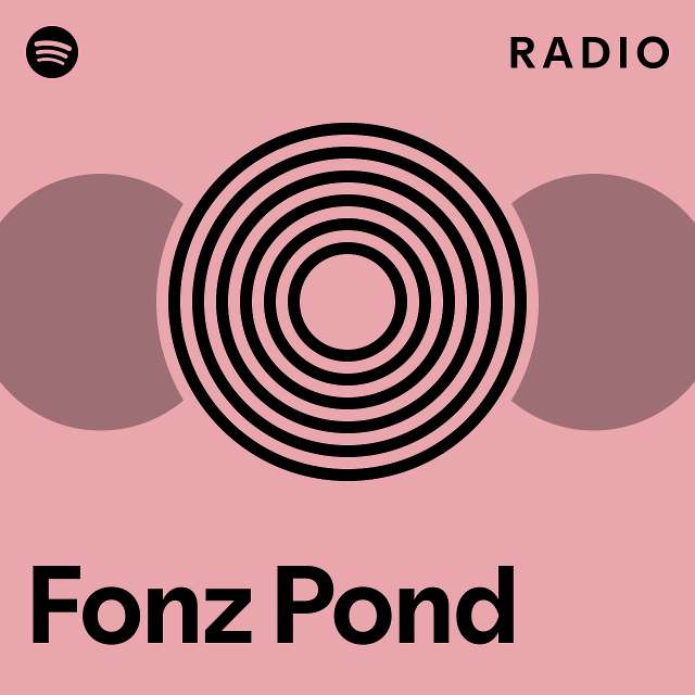 Fonz Pond Radio - playlist by Spotify | Spotify