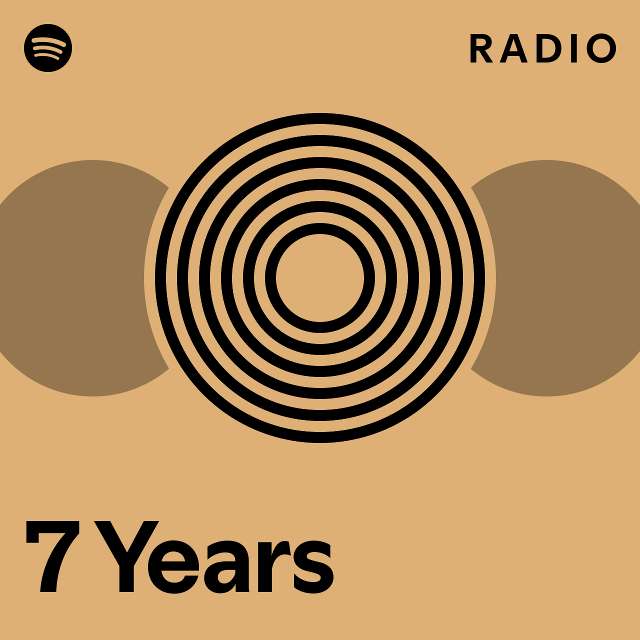 7 Years Radio - playlist by Spotify | Spotify