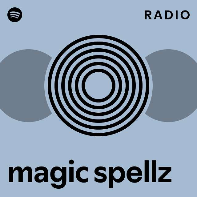 magic spellz Radio - playlist by Spotify | Spotify