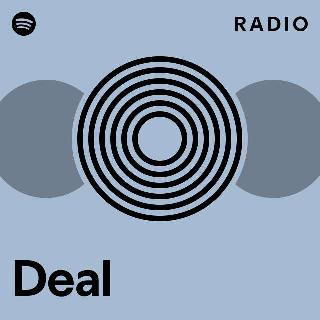 Deal Radio - playlist by Spotify | Spotify