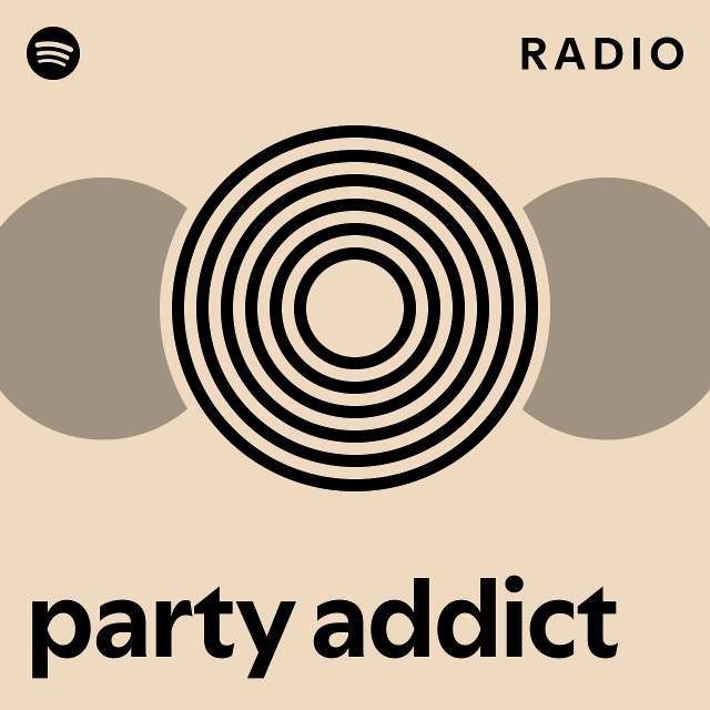 party addict Radio - playlist by Spotify | Spotify