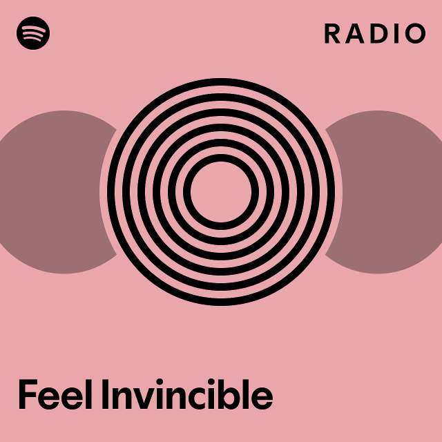 Feel Invincible Radio - playlist by Spotify | Spotify