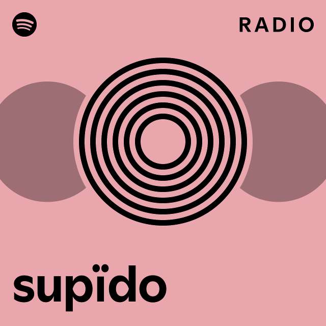 supїdo Radio - playlist by Spotify | Spotify