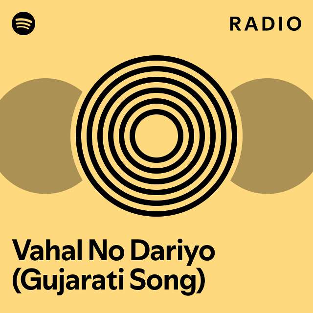 Vahal No Dariyo (Gujarati Song) Radio - playlist by Spotify | Spotify