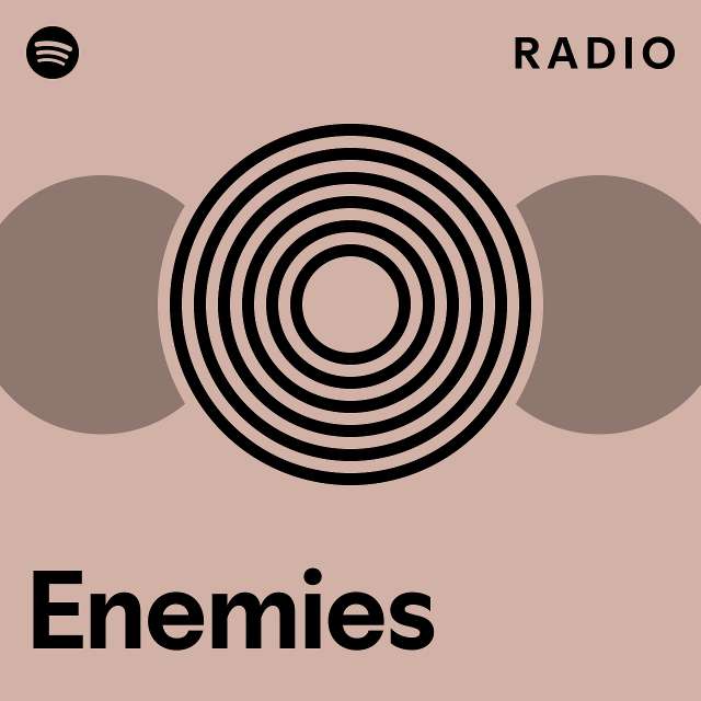 Enemies Radio - playlist by Spotify | Spotify