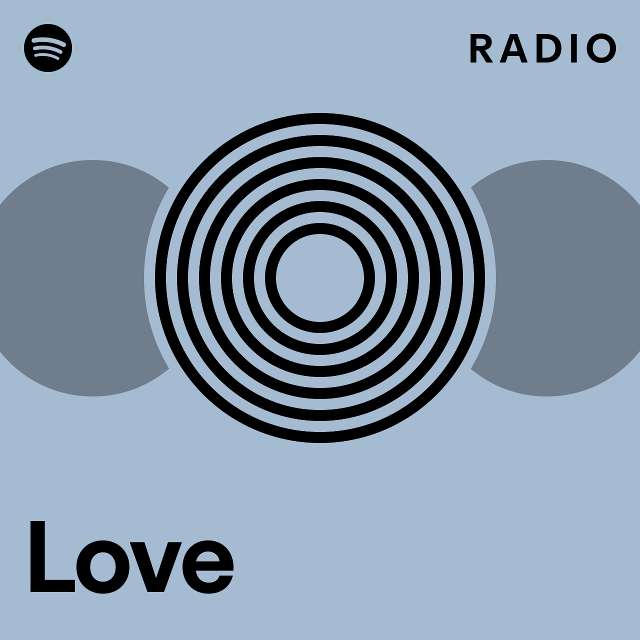 Love Radio - playlist by Spotify | Spotify