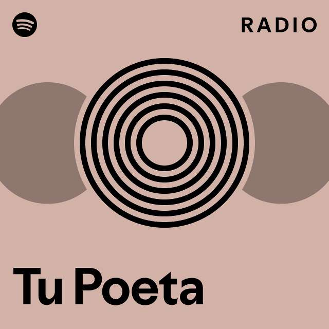 Tu Poeta Radio - playlist by Spotify | Spotify