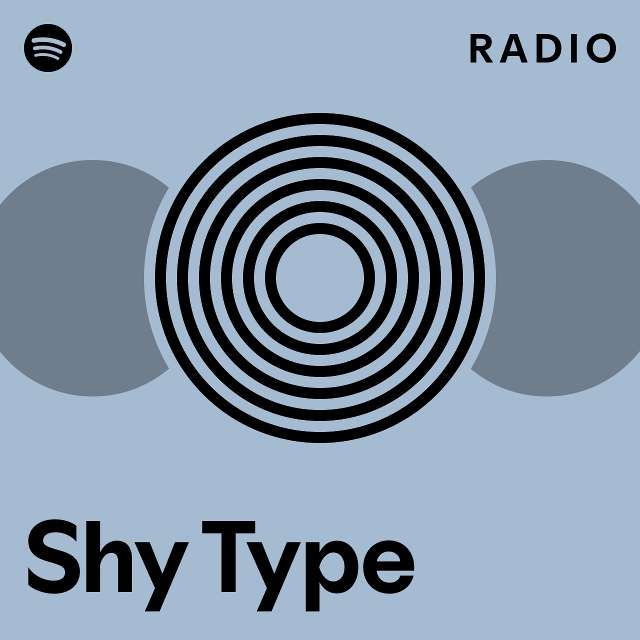 Shy Type Radio - playlist by Spotify | Spotify