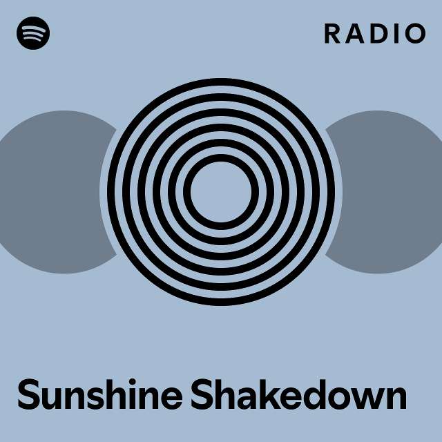 Sunshine Shakedown Radio - playlist by Spotify | Spotify