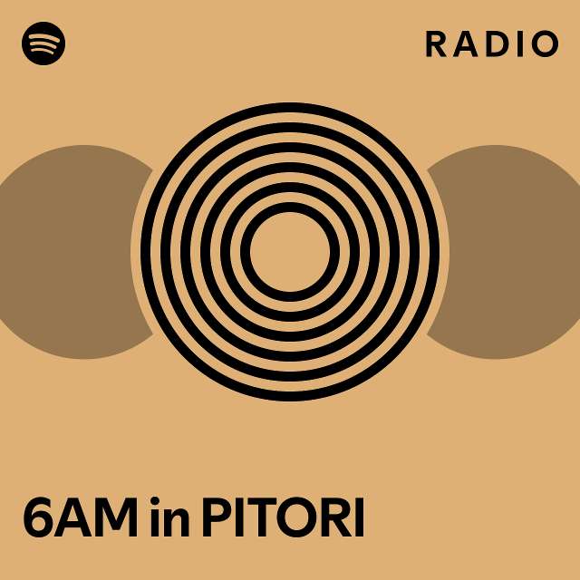 6AM in PITORI Radio - playlist by Spotify | Spotify