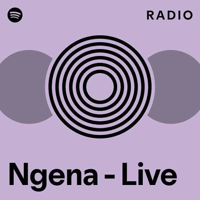 Ngena - Live Radio - playlist by Spotify | Spotify