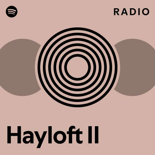 Hayloft II Radio - playlist by Spotify | Spotify