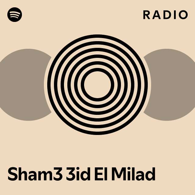 Sham3 3id El Milad Radio - playlist by Spotify | Spotify
