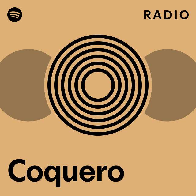 Coquero Radio - playlist by Spotify | Spotify