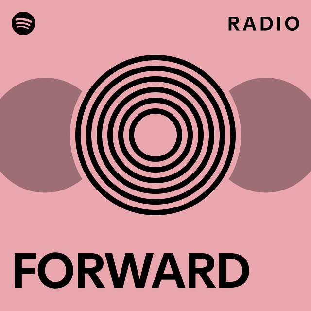 FORWARD Radio - playlist by Spotify | Spotify