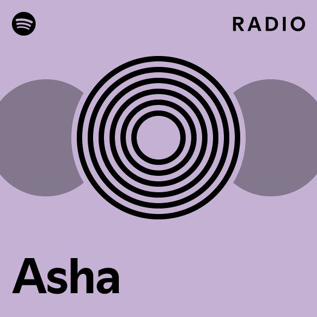 Asha Radio - playlist by Spotify | Spotify