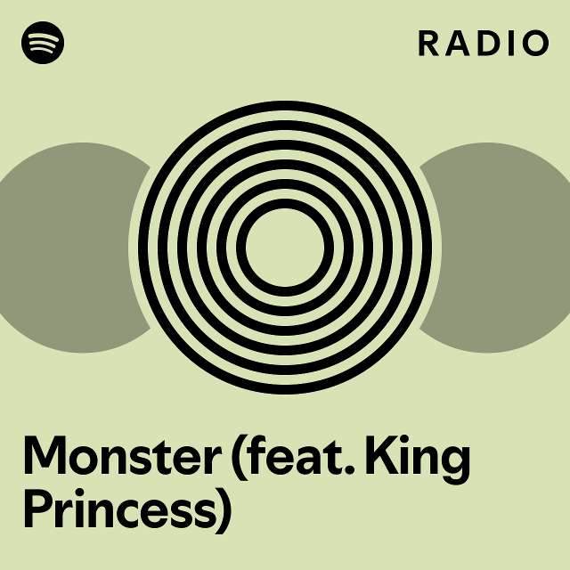 Monster (feat. King Princess) Radio - playlist by Spotify | Spotify
