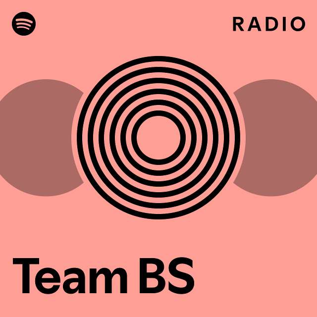 Team BS Radio - playlist by Spotify | Spotify
