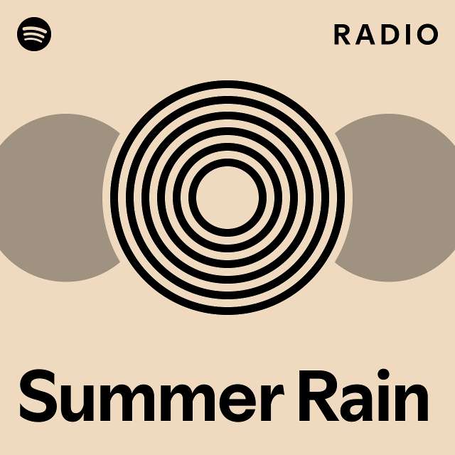 Summer Rain Radio - playlist by Spotify | Spotify