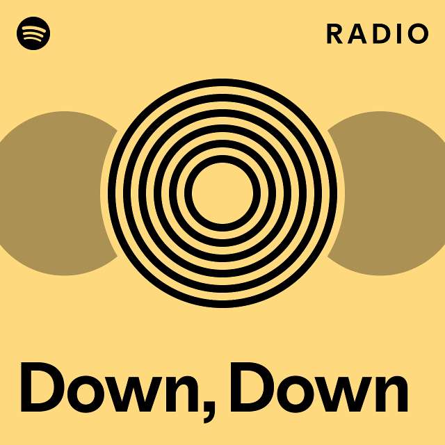 Down, Down Radio - playlist by Spotify | Spotify