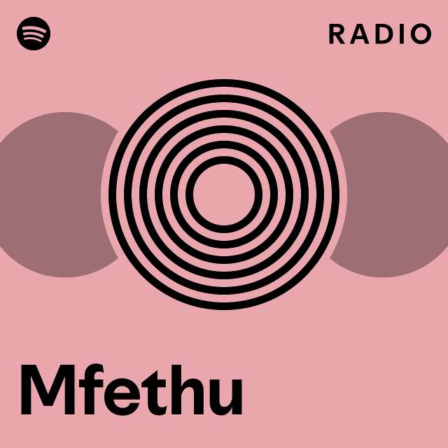 Mfethu Radio - playlist by Spotify | Spotify