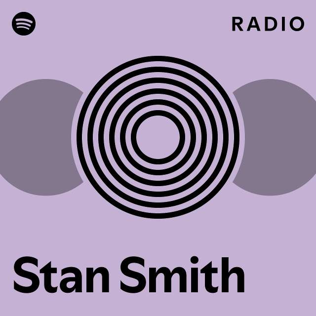 Stan Smith Radio - playlist by Spotify | Spotify