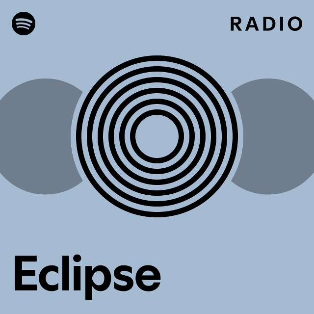 Eclipse Radio - playlist by Spotify | Spotify