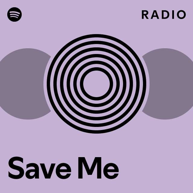Save Me Radio - playlist by Spotify | Spotify