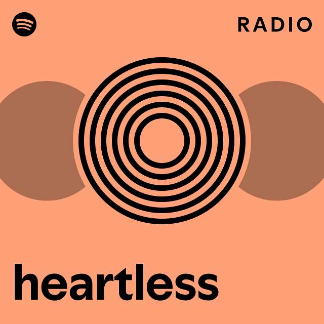 heartless Radio - playlist by Spotify | Spotify