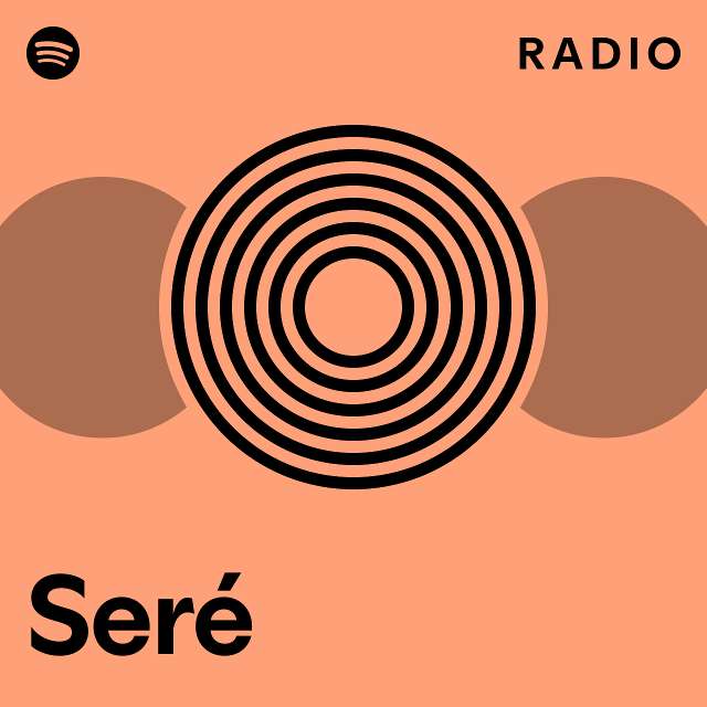 Seré Radio - playlist by Spotify | Spotify