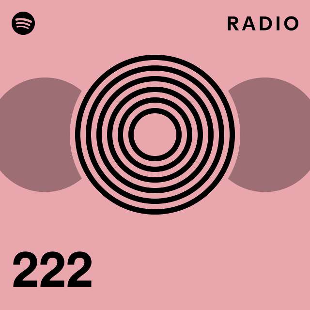 222 Radio - playlist by Spotify | Spotify