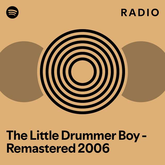 The Little Drummer Boy - Remastered 2006 Radio - playlist by Spotify ...