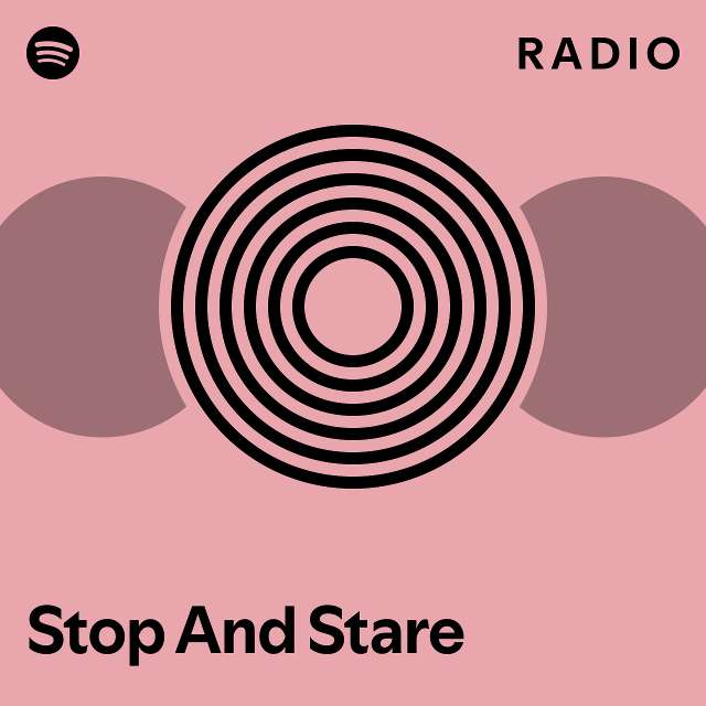 Stop And Stare Radio - playlist by Spotify | Spotify