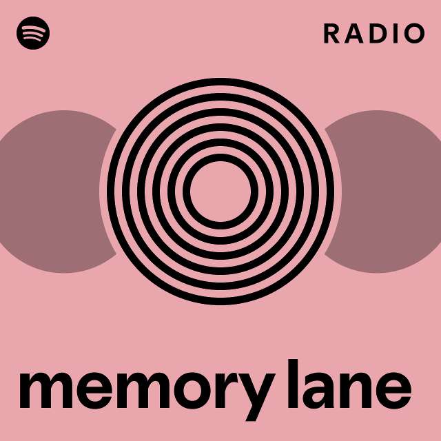 memory lane Radio - playlist by Spotify | Spotify