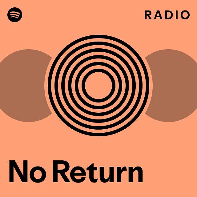 No Return Radio - playlist by Spotify | Spotify