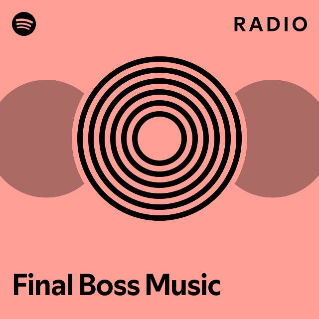 Final Boss Music Radio - playlist by Spotify | Spotify