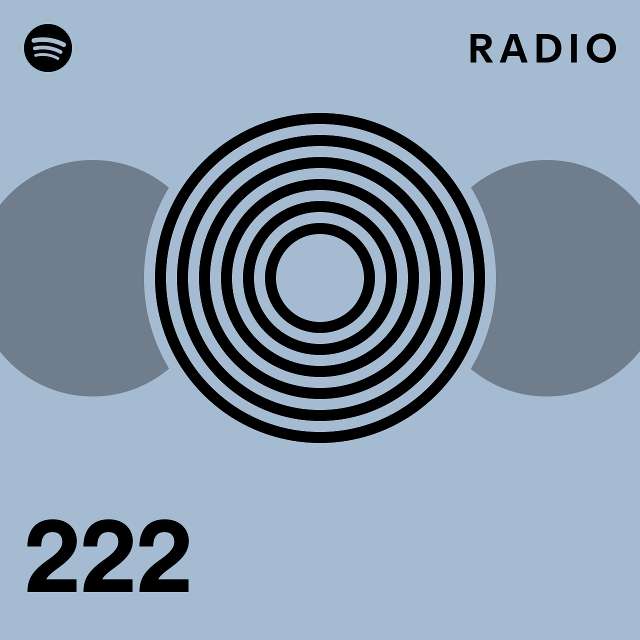 222 Radio - playlist by Spotify | Spotify