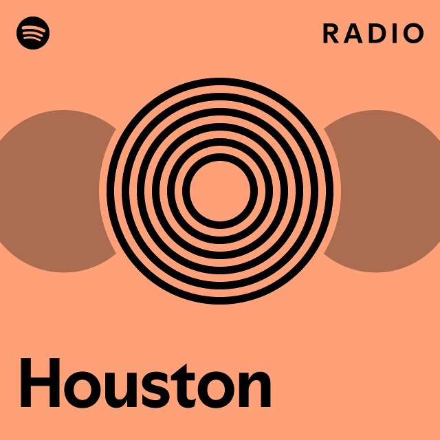 Houston Radio - playlist by Spotify | Spotify
