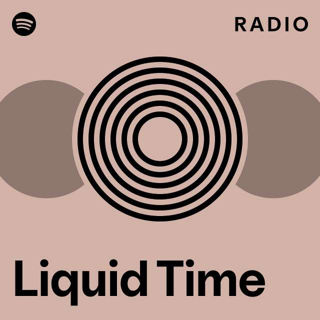 Liquid Time Radio - playlist by Spotify | Spotify