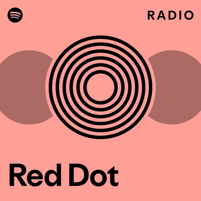 Red Dot Radio - playlist by Spotify | Spotify