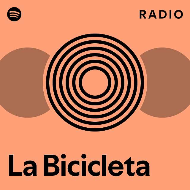 La Bicicleta Radio - playlist by Spotify | Spotify