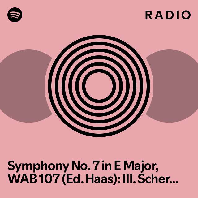 Symphony No. 7 in E Major, WAB 107 (Ed. Haas): III. Scherzo. Sehr ...